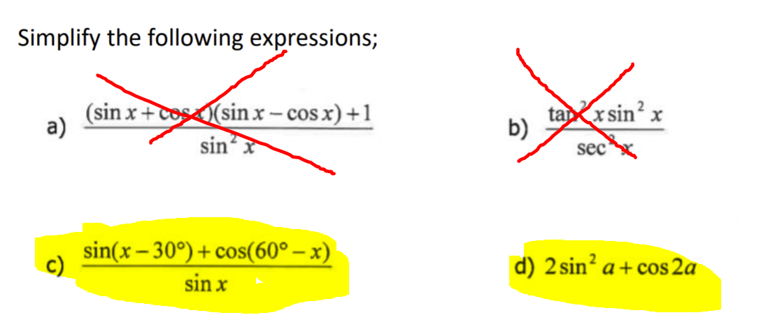 Solved Simplify the following expressions; a) (sin x + | Chegg.com