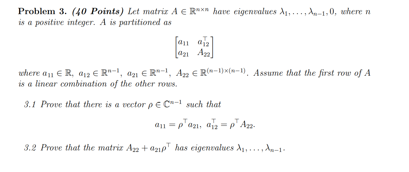 Solved Problem 3. (40 ﻿Points) ﻿Let matrix AinRn×n ﻿have | Chegg.com