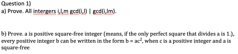 Solved Question 1) a) Prove. All intergers i,1,m gcd(id) I | Chegg.com