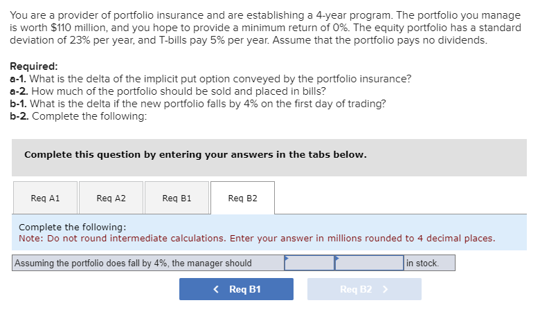 Solved You are a provider of portfolio insurance and are | Chegg.com