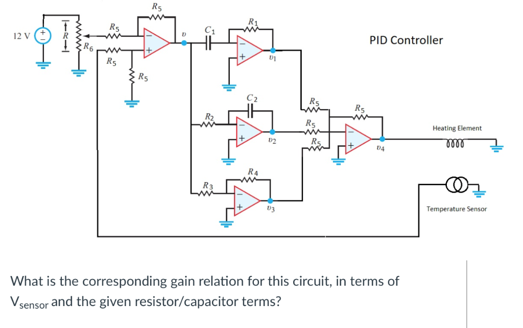 Solved R5 Rs PID Controller R5 R5 C2 R5 Heating Element D2 | Chegg.com