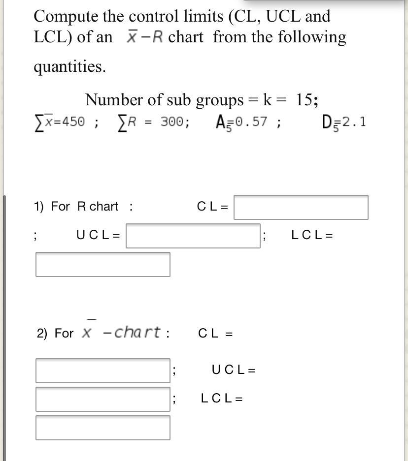 Solved Compute the control limits (CL, UCL and LCL) of an | Chegg.com