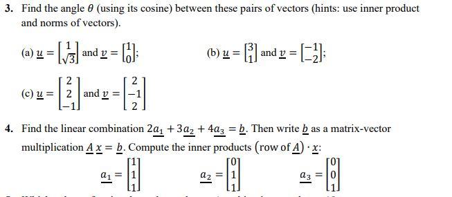 Solved 3. Find the angle θ (using its cosine) between these | Chegg.com