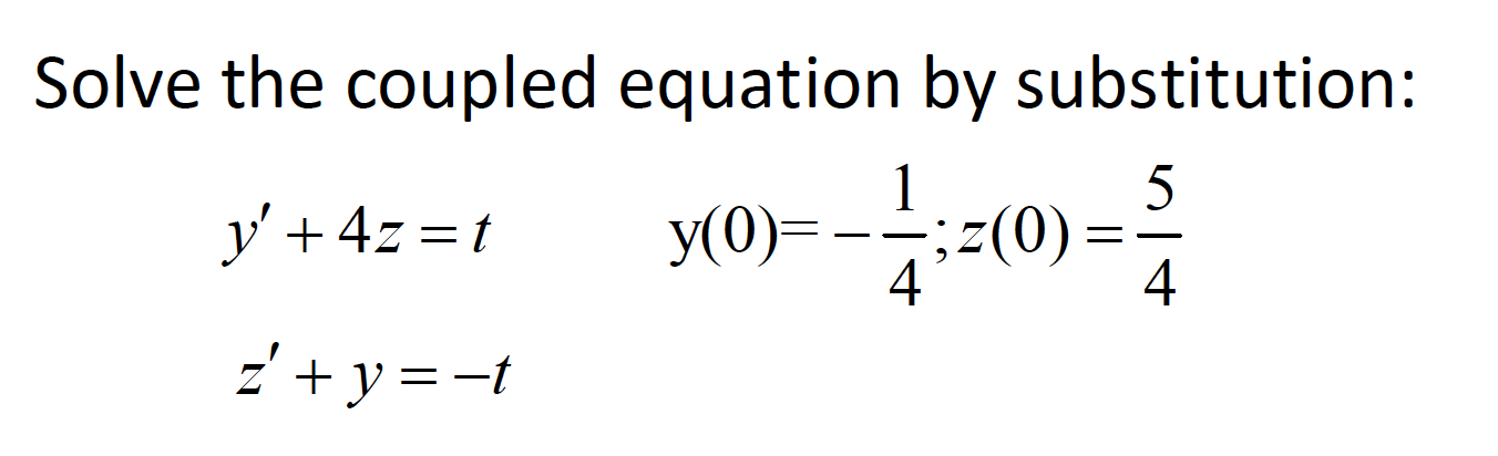 Solved Solve the coupled equation by substitution: 1 5 y' + | Chegg.com