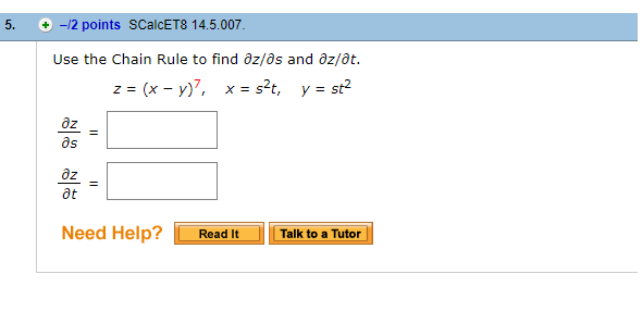 Solved + /2 points SCalcET8 14.5.007 Use the Chain Rule to | Chegg.com