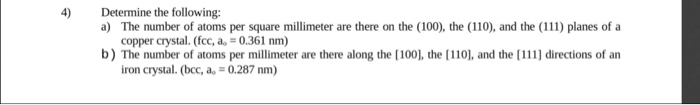 Solved 4) Determine the following: a) The number of atoms | Chegg.com