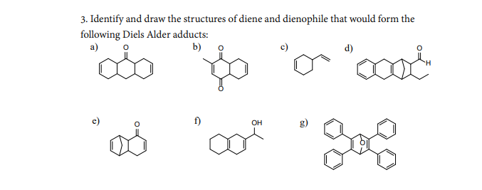 Solved 3. Identify and draw the structures of diene and | Chegg.com