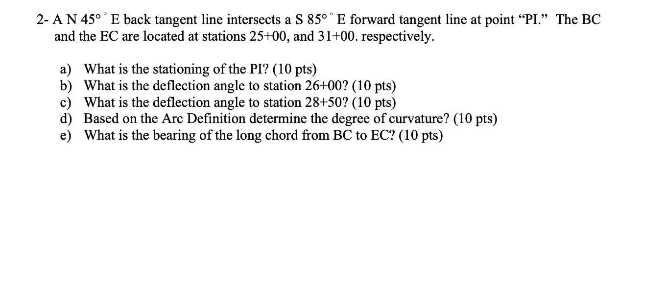 Solved 2- A N 45° °E back tangent line intersects a S 850 °E | Chegg.com