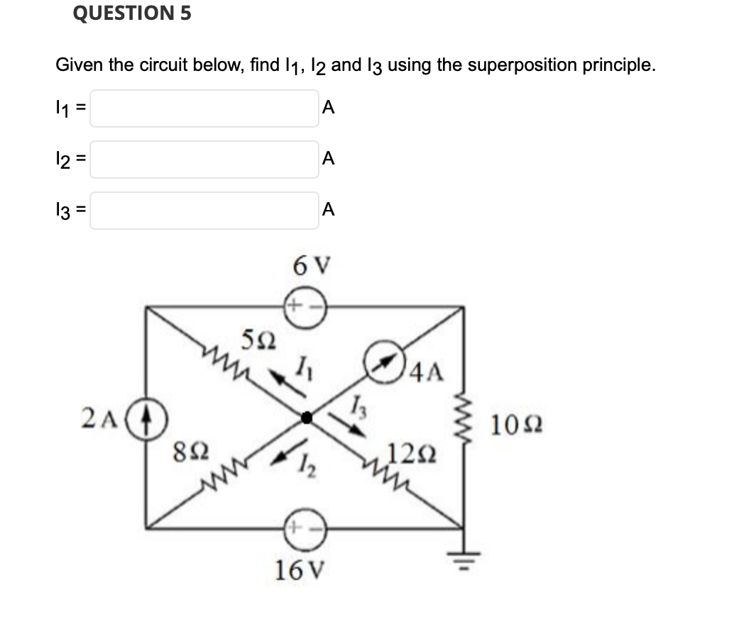 Solved QUESTION 5 Given the circuit below, find 11, 12 and | Chegg.com