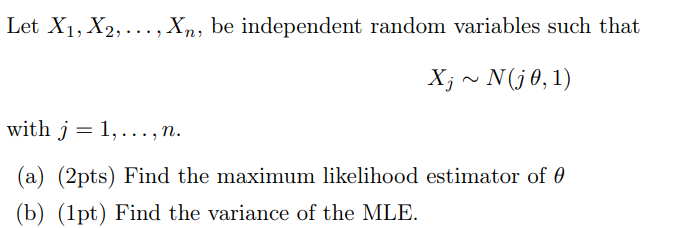Solved Let X1,X2,…,Xn, be independent random variables such | Chegg.com