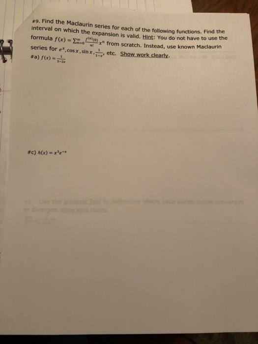 Solved #9. Find the Maclaurin series for each of the | Chegg.com