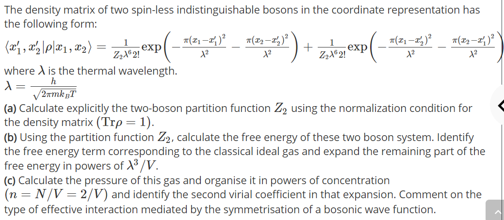 The density matrix of two spin-less indistinguishable | Chegg.com
