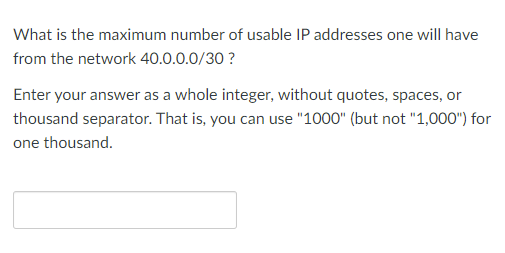 Solved What is the maximum number of usable IP addresses one | Chegg.com