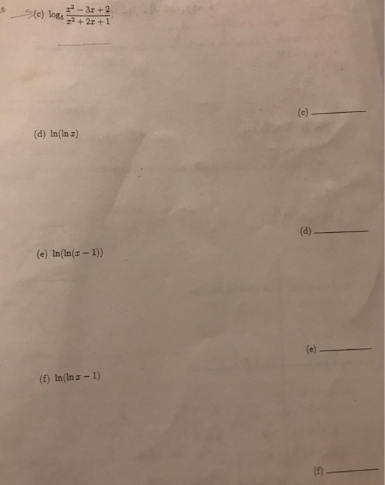 Solved log_5 x^2 - 3x + 2/x^2 + 2x + 1. ln(ln x) ln(ln(x - | Chegg.com