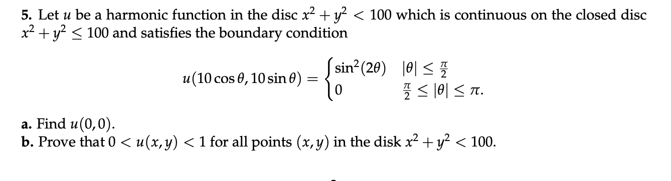 Solved 5. Let u be a harmonic function in the disc x2 + y2