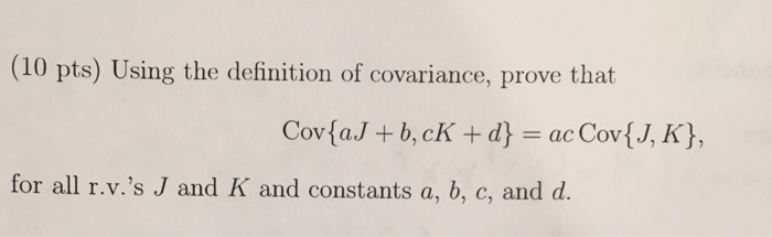Solved (10 pts) Using the definition of covariance, prove | Chegg.com