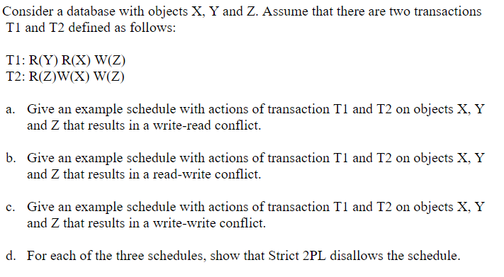 Solved Consider a database with objects X, Y and Z. Assume | Chegg.com