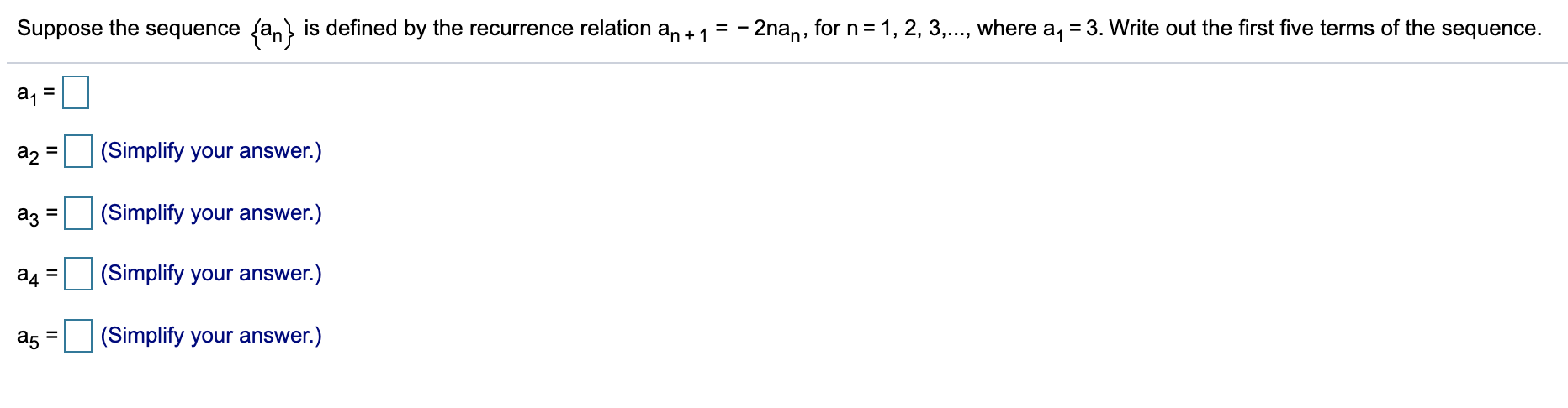Solved Suppose the sequence {an} is defined by the | Chegg.com