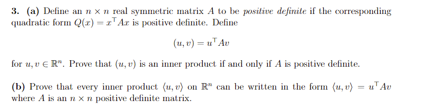Solved 3. (a) Define an n×n real symmetric matrix A to be | Chegg.com