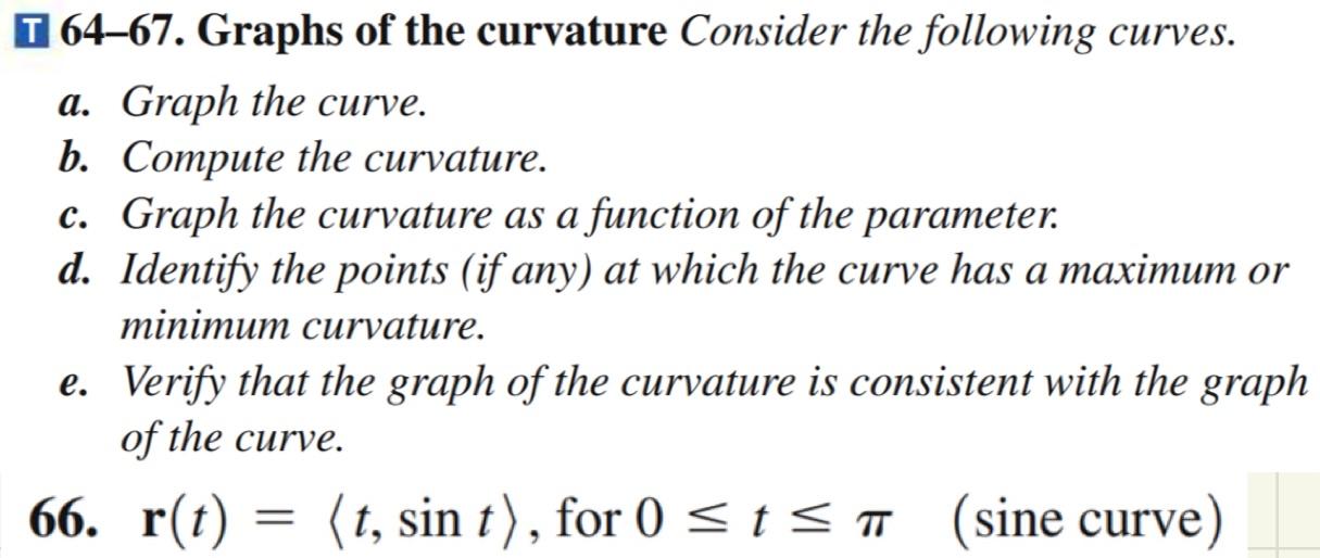 Solved T 64–67. Graphs of the curvature Consider the | Chegg.com