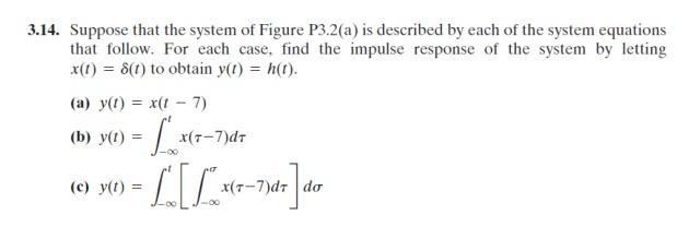 Solved 34. Suppose that the system of Figure P3.2(a) is | Chegg.com