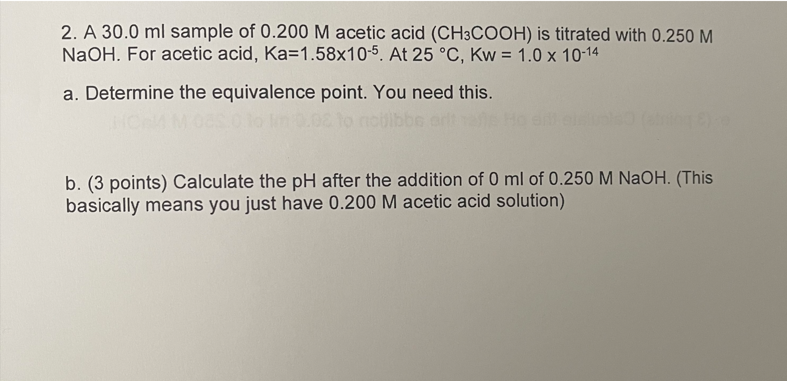 2. A 30.0ml sample of 0.200M acetic acid (CH3COOH) is | Chegg.com