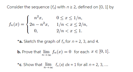 Solved Consider the sequence {fn} with n≥2, defined on [0,1] | Chegg.com