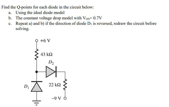 Solved Find the Q-points for each diode in the circuit | Chegg.com