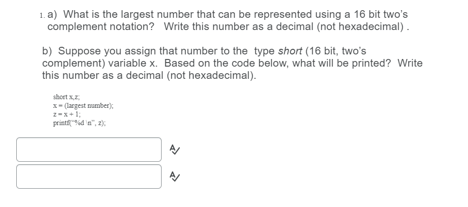 Solved 1. a) What is the largest number that can be | Chegg.com