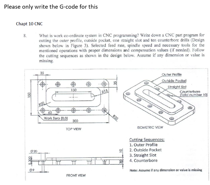 Solved Please only write the G-code for this Chapt 10 CNC 8. | Chegg.com