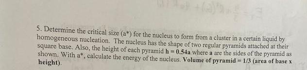 Solved 5. Determine the critical size (a∗) for the nucleus | Chegg.com