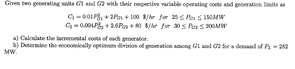 Solved Given two generating units G1 and G2 with their | Chegg.com