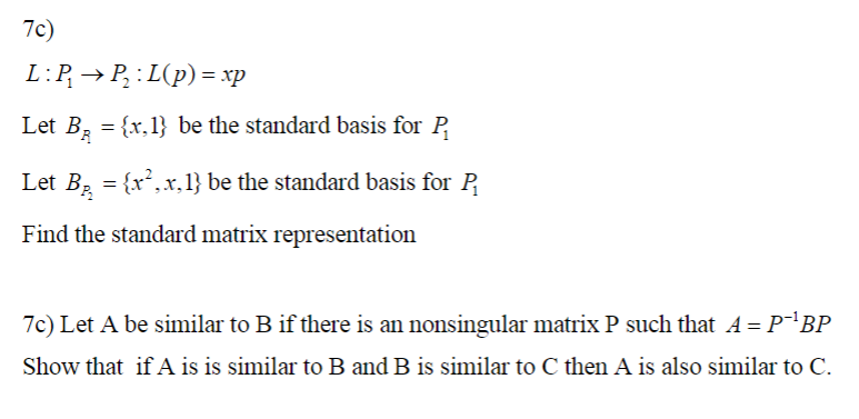 Solved 7c) L:P1→P2:L(p)=xp Let BR={x,1} be the standard | Chegg.com