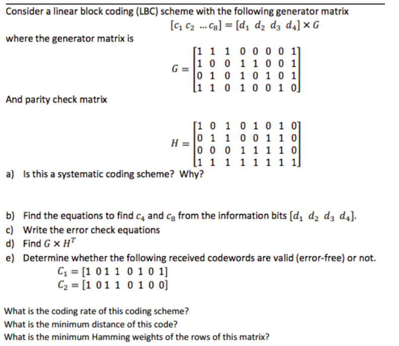 Solved Consider a linear block coding (LBC) ﻿scheme with the | Chegg.com