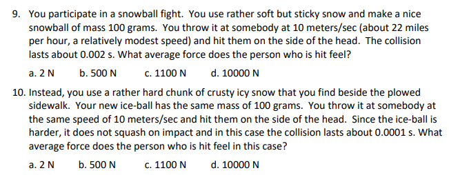 Solved 9. You participate in a snowball fight. You use | Chegg.com