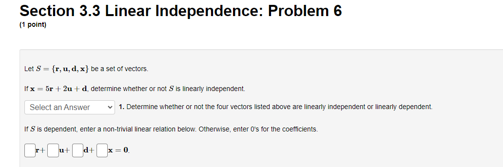 Solved Section 3.3 Linear Independence: Problem 5 1 point) | Chegg.com