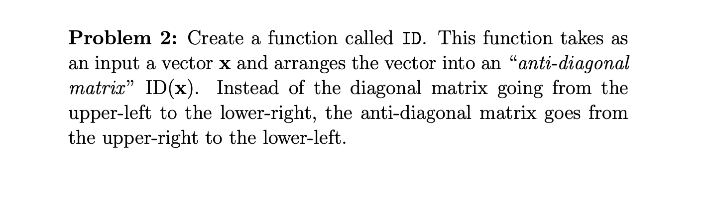 Solved Problem 2: Create a function called ID. This function | Chegg.com