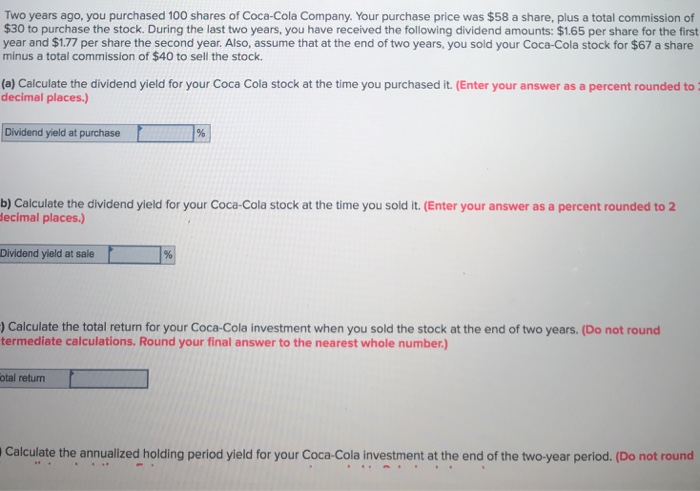 Solved Two years ago, you purchased 100 shares of Coca-Cola | Chegg.com