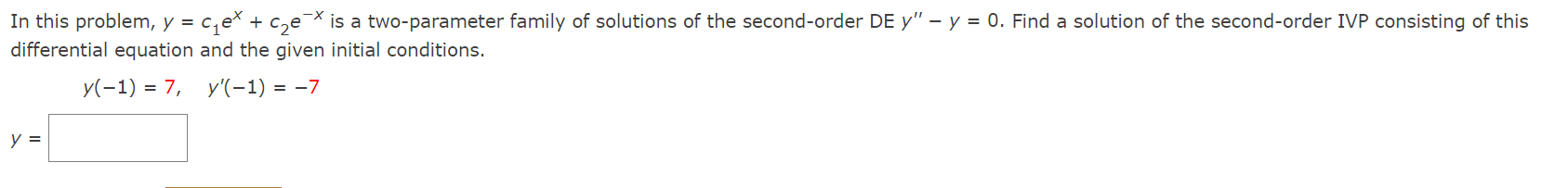 Solved In this problem, y=c1ex+c2e−x is a two-parameter | Chegg.com