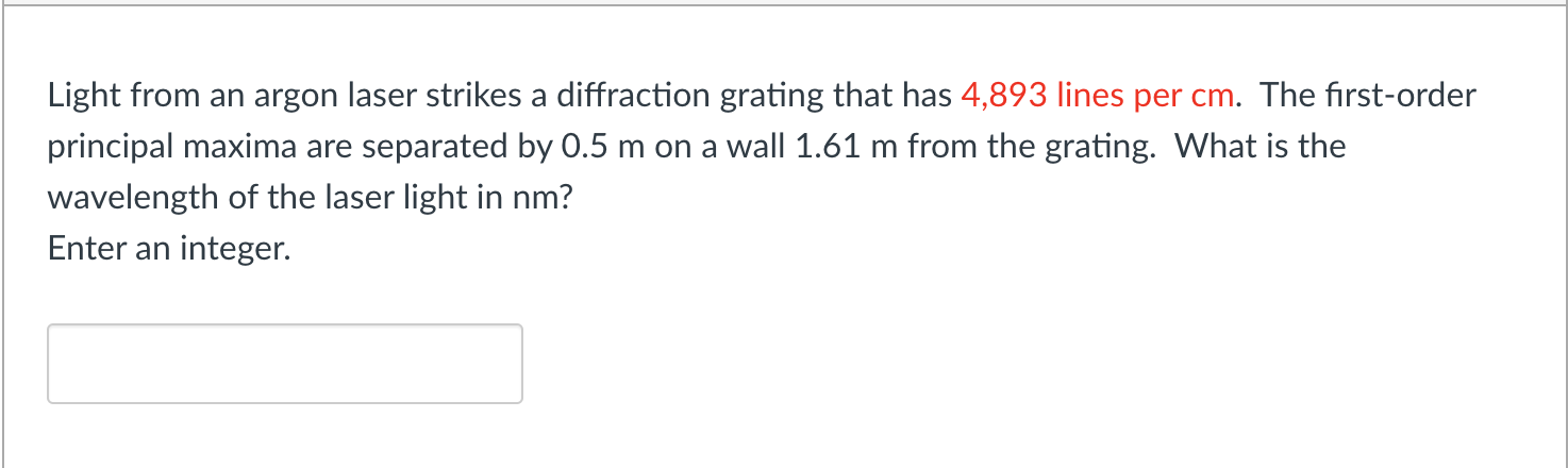 Solved Light from an argon laser strikes a diffraction | Chegg.com