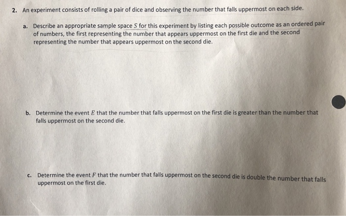 Solved 2. An experiment consists of rolling a pair of dice | Chegg.com