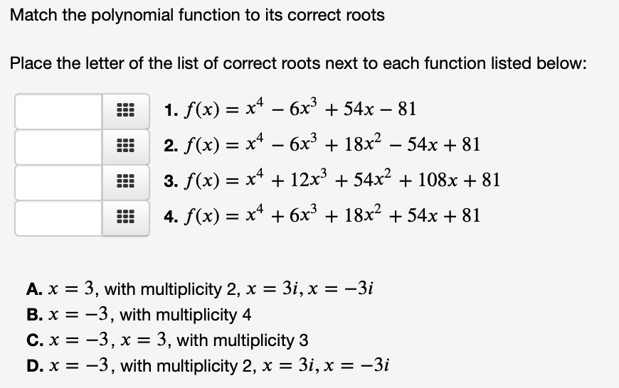 Solved Match the polynomial function to its correct roots | Chegg.com
