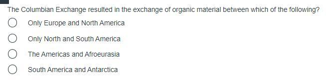 Solved The Columbian Exchange resulted in the exchange of | Chegg.com
