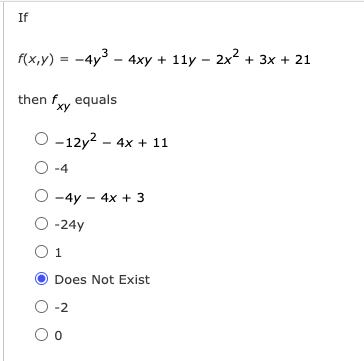 Solved If f(x,y)=−4y3−4xy+11y−2x2+3x+21 then fxy equals | Chegg.com