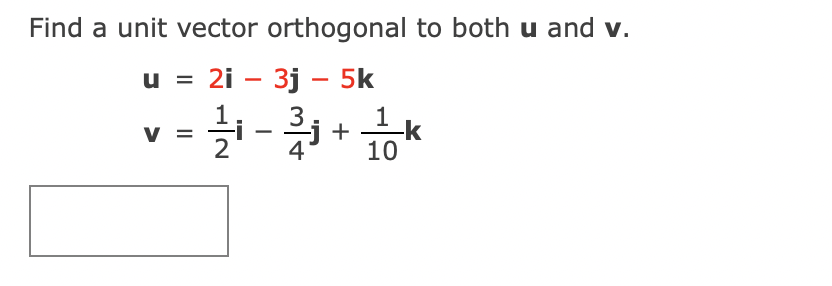 Solved Find a unit vector orthogonal to both u and v. | Chegg.com