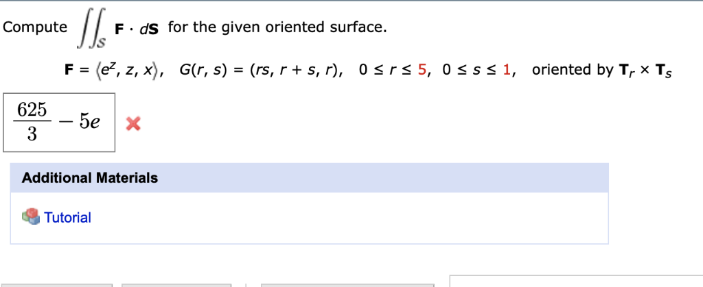 Solved ComputeF ds for the given oriented surface. F = 〈e, | Chegg.com