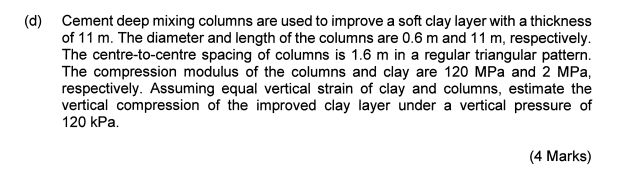 Solved (d) Cement deep mixing columns are used to improve a | Chegg.com