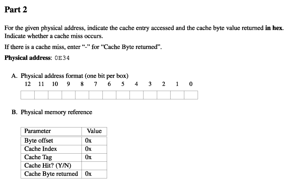 Solved For the given physical address, indicate the cache | Chegg.com