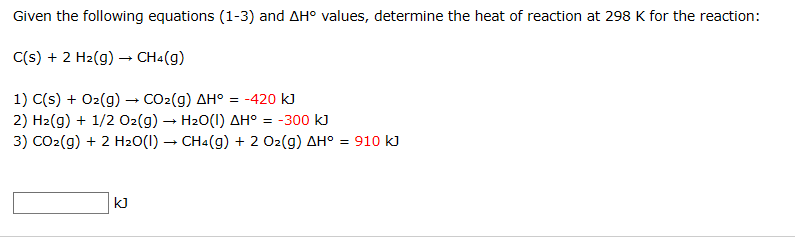 Solved Given the following equations (1-3) and Ahº values, | Chegg.com