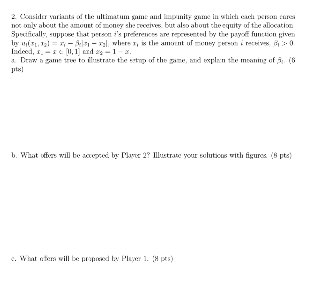 Solved Consider variants of ﻿the ultimatum game and impunity | Chegg.com
